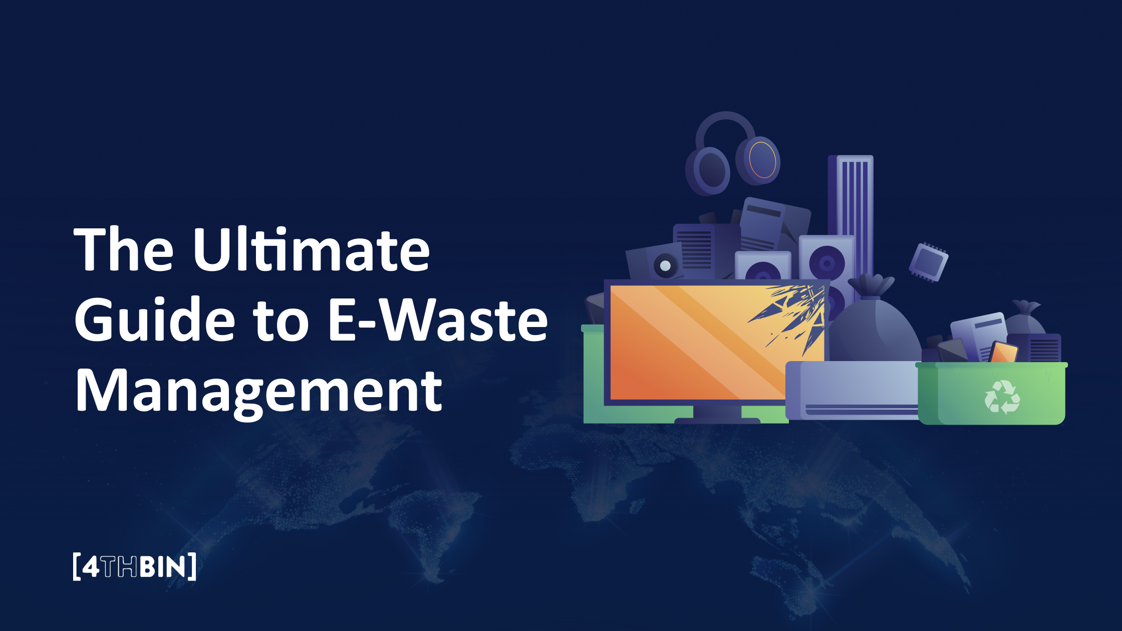 How E-Waste Impacts the Environment and Human Health | 4THBIN